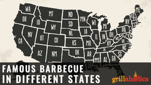 Famous BBQ In Different States | Grillaholics | Grillaholics